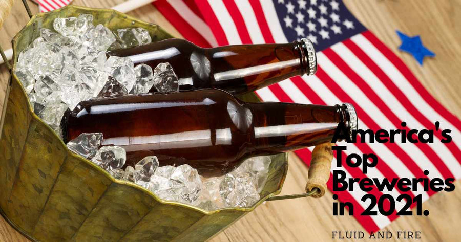 America's Top Breweries in 2021 - Ranked by State – Fluid And Fire